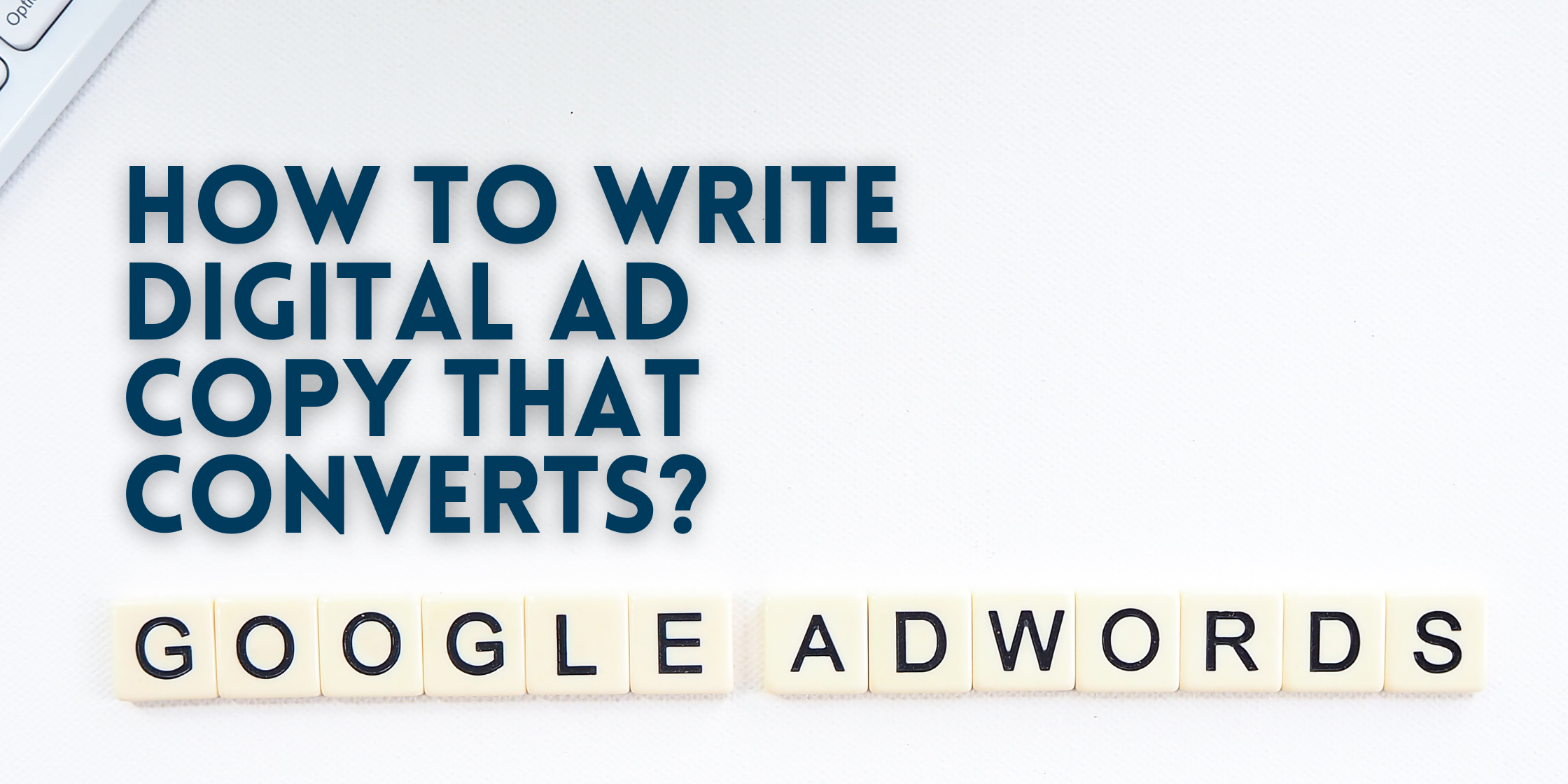 How To Write Digital Ad Copy That Converts WebEagles